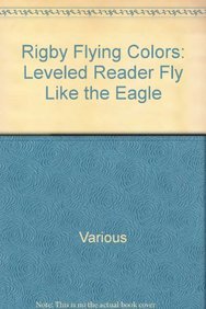 Amazon.com: Fly Like the Eagle (Rigby Flying Colors): 9781418916688 ...