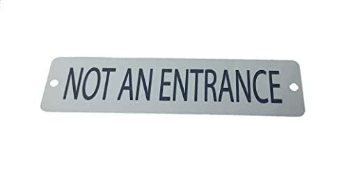 Amazon.com: Not An Entrance Metal Sign - Etched Stainless Steel - with ...