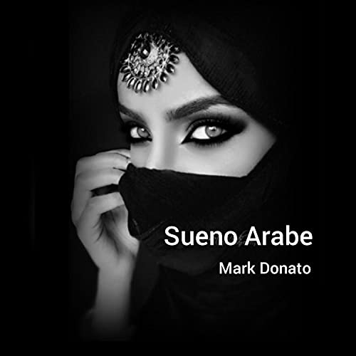 Sueno Arabe de Mark Donato en Amazon Music Unlimited