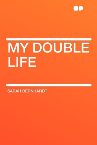 Amazon | My Double Life | Bernhardt, Sarah | Literary