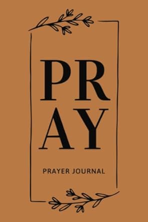 Prayer Journal: A Journal to Record Prayers and Requests | Prayer Journal to Write in | Prayer ...
