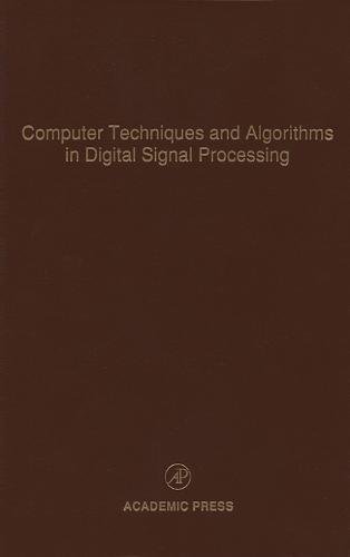 Computer Techniques And Algorithms In Digital Signal Processing Advances In Theory And