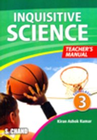 Inquisitive Science Teacher's Manual for Class 3 : Kiran Ashok Kumar ...
