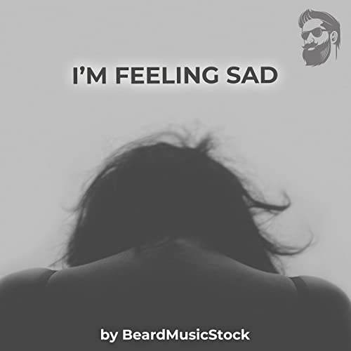 I'm Feeling Sad by BeardMusicStock on Amazon Music - Amazon.com