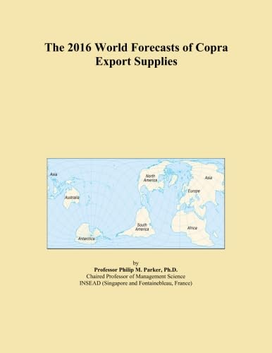 The 2016 World Forecasts of Copra Export Supplies: International, Icon ...
