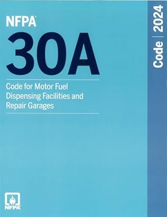 NFPA 30A, Code for Motor Fuel Dispensing Facilities and Repair Garages ...