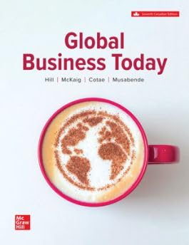 Global Business Today 7th Edition: Charles W. L. Hill, Thomas McKaig ...