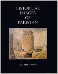 Historical images of Pakistan By F. S Aijazuddin: F. S Aijazuddin ...