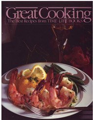Great Cooking: The Best Recipes from Time-Life Books: Time-Life Books ...