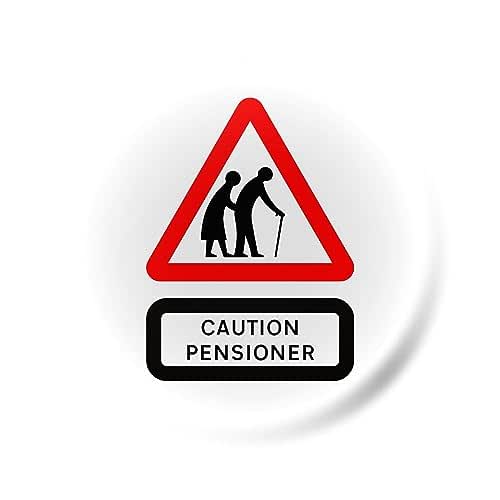 Caution Pensioner Sign (E) Happy Birthday Pin Button Badge. Funny ...