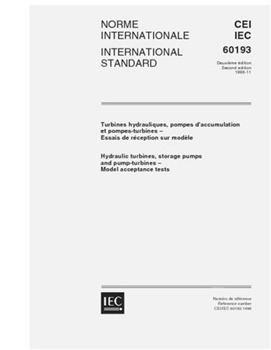 IEC 60193 Ed. 2.0 b:1999, Hydraulic turbines, storage pumps and pump ...
