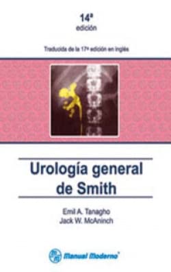 UROLOGIA GENERAL DE SMITH (MANUAL MODERNO) : TANAGHO, EMIL A.: Amazon ...