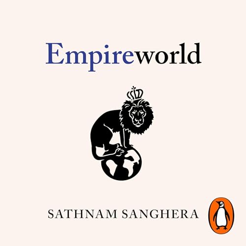 Empireworld: How British Imperialism Has Shaped the Globe (Audio ...