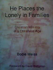 He Places the Lonely in Families: Christian Ministry in a Christless ...
