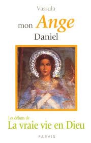 Amazon.fr - Mon Ange Daniel, La vraie vie en Dieu - Livres