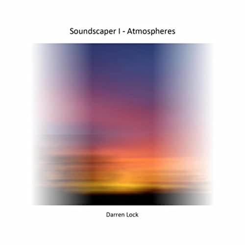 Amazon MusicでDarren LockのSoundscaper I - Atmospheresを再生する