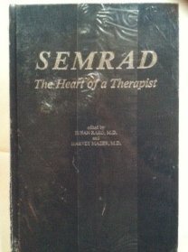 Semrad : The Heart of a Therapist: Rako, Susan, Mazer, Harvey, Semrad ...