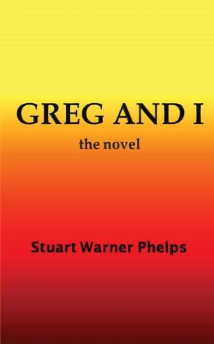 Greg and I: Stuart Warner Phelps: 9781782998860: Amazon.com: Books