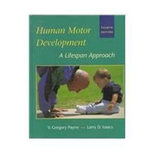 Human Motor Development: A Lifespan Approach: Payne, V Gregory ...