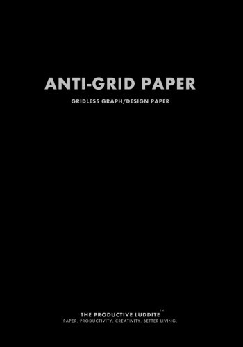Anti-Grid Paper: Gridless Graph/Design Paper : Luddite, Productive ...