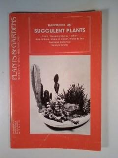 Handbook on Succulent Plants: Elizabeth Schotz & George Kalmbacher ...