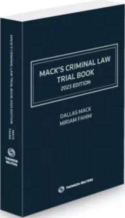 Mack's Criminal Law Trial Book - 2023 Edition: Dallas Mack, Miriam ...