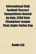 International Club Football (Soccer) Competitions Hosted by Italy: 2009 ...