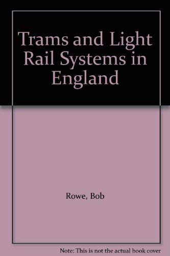 Amazon | Trams and Light Rail Systems in England | Rowe, Bob | Railroads