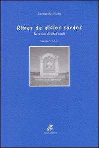 Rimas de dicios sardos. Raccolta di detti sardi. A-I (Vol. 1) (Poesia ...
