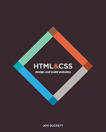 HTML and CSS: Design and Build Websites: Duckett, Jon: 8601406006379 ...