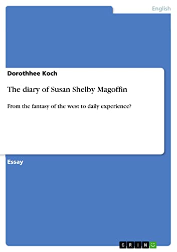 The diary of Susan Shelby Magoffin: From the fantasy of the west to ...