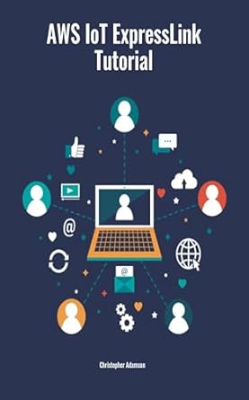 AWS IoT ExpressLink Tutorial (#aws-iot) eBook : Adamson, Christopher: Amazon.in: Kindle Store