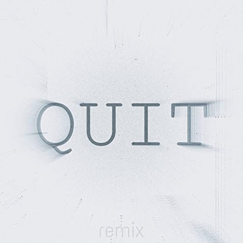 Quit: The Remixes de J4CKG no Amazon Music Unlimited