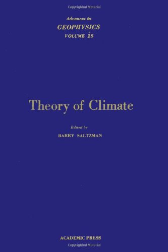 Theory of Climate (Advances in Geophysics, Vol. 25): Barry Saltzman ...