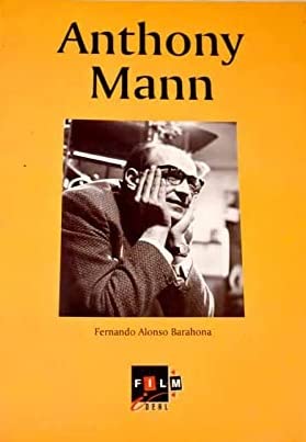 Amazon.fr - Anthony mann - Alonso Barahona, Fernando - Livres