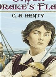 Under Drake's Flag: A Tale of the Spanish Main (Dover Children's ...