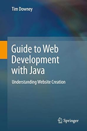 Guide to Web Development with Java: Understanding Website Creation ...