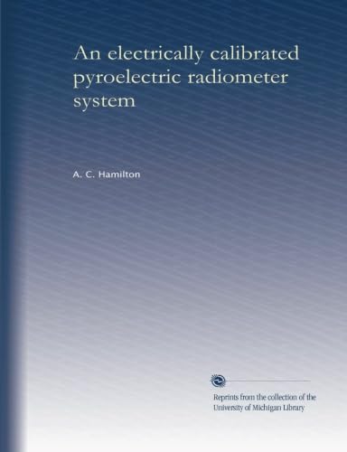 An electrically calibrated pyroelectric radiometer system | Amazon.com.br
