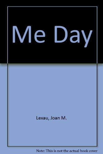 Me Day: Lexau, Joan: 9780803755734: Amazon.com: Books