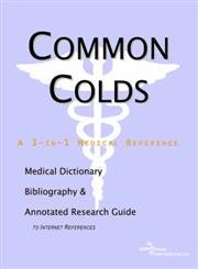 Common Colds: A Medical Dictionary, Bibliography, And Annotated ...