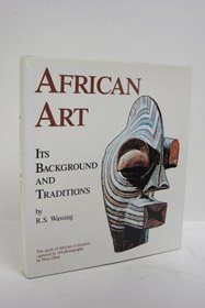 African Art: Its Background & Traditions: Rene Wassing, Hans Hinz ...