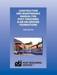 CONSTRUCTION AND MAINTENANCE MANUAL FOR POST-TENSIONED SLAB-ON-GROUND ...