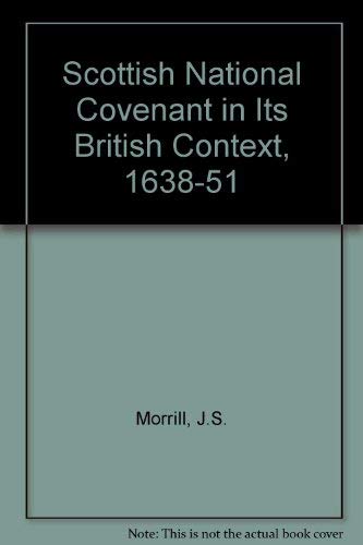 Scottish National Covenant in Its British Context, 1638-51: Amazon.co ...