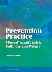 Prevention Practice: A Physical Therapist's Guide to Health, Fitness ...