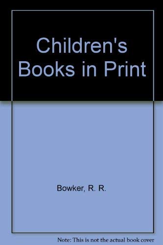 Children's Books in Print, 1988-89: Bowker, R. R.: 9780835225113 ...
