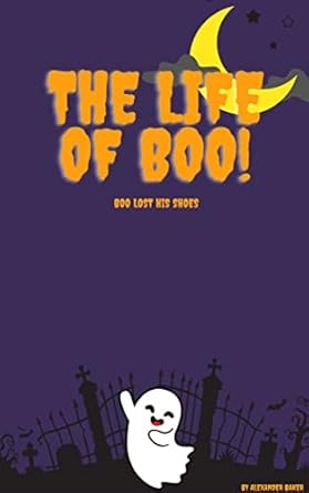 Amazon.com: The Life of Boo!: Boo lost his shoes eBook : Baker ...