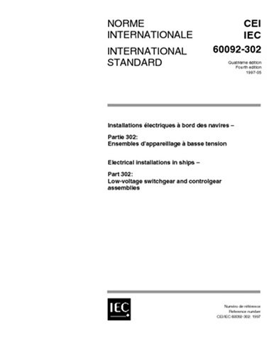 IEC 60092-302 Ed. 4.0 b:1997, Electrical installations in ships - Part ...