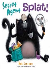 Secret Agent Splat! (Splat the Cat) : Scotton, Rob, Scotton, Rob ...