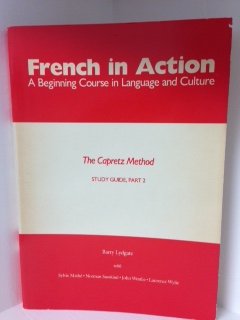 French in Action: A Beginning Course in Language And Culture: Study ...