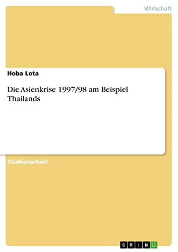 Die Asienkrise 1997/98 am Beispiel Thailands eBook : Lota, Hoba: Amazon.de: Kindle-Shop